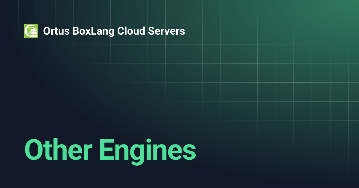 Other Engines | Ortus BoxLang Cloud Servers